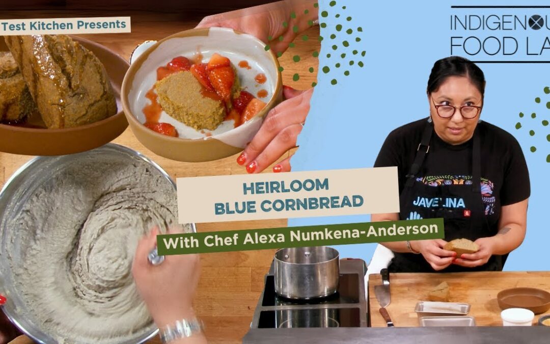 Heirloom Blue Corn Bread with Alexa Numkena-Anderson - NATIFS