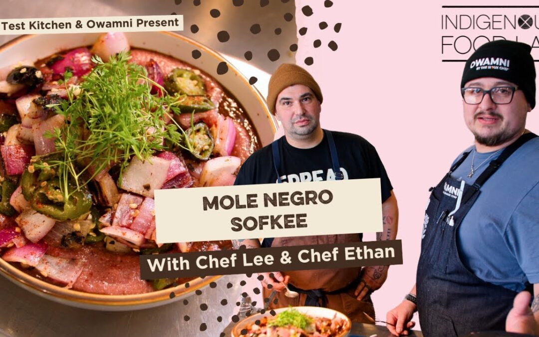 Mole Negro Sofkee - Chef Lee Garman & Chef Ethan Denny-Broker - NATIFS